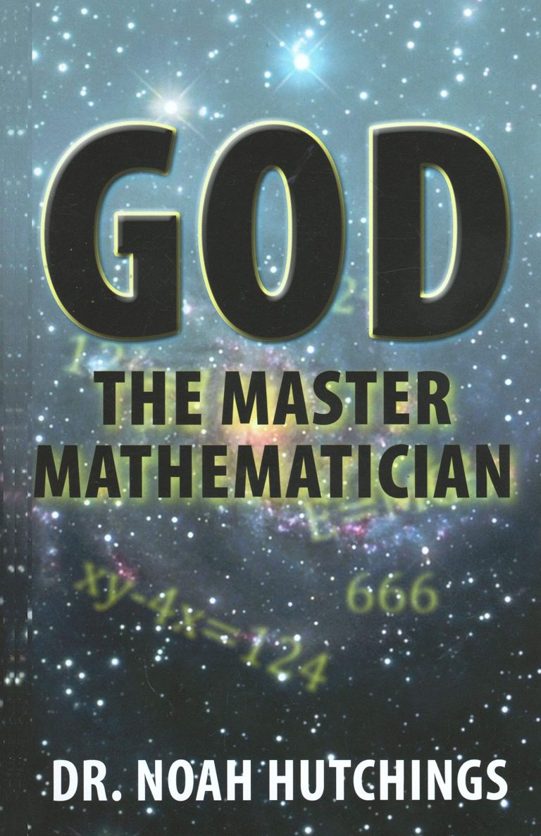 God: The Master Mathematician - Noah Hutchings - Southwest Radio ...