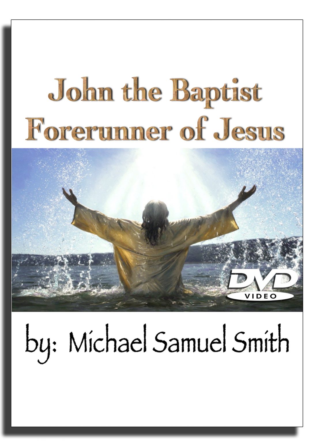 John the Baptist Forerunner of Jesus (DVD) Michael Samuel Smith ...