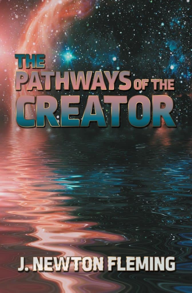 The Pathways of the Creator - J. Newton Fleming - Southwest Radio ...