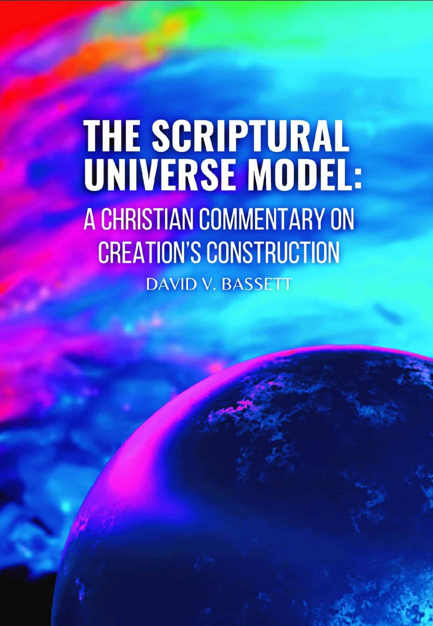 The Scriptural Universe Model SWRC The Scriptural Universe Model SWRC